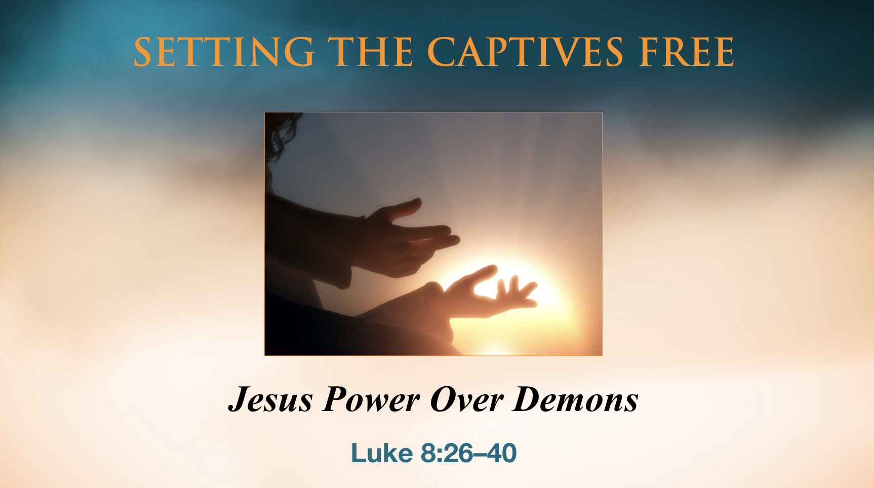 Setting the Captives Free – Jst Church of Christ | Grants Pass