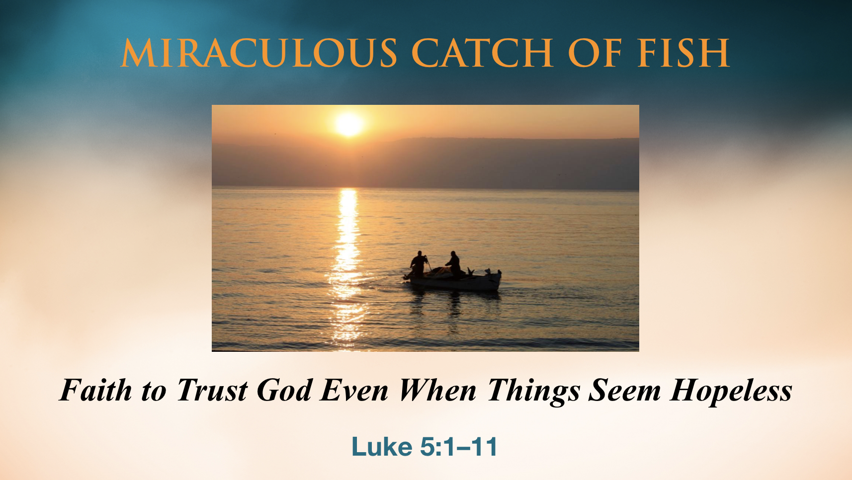 The Miraculous Catch of Fish – Jst Church of Christ | Grants Pass